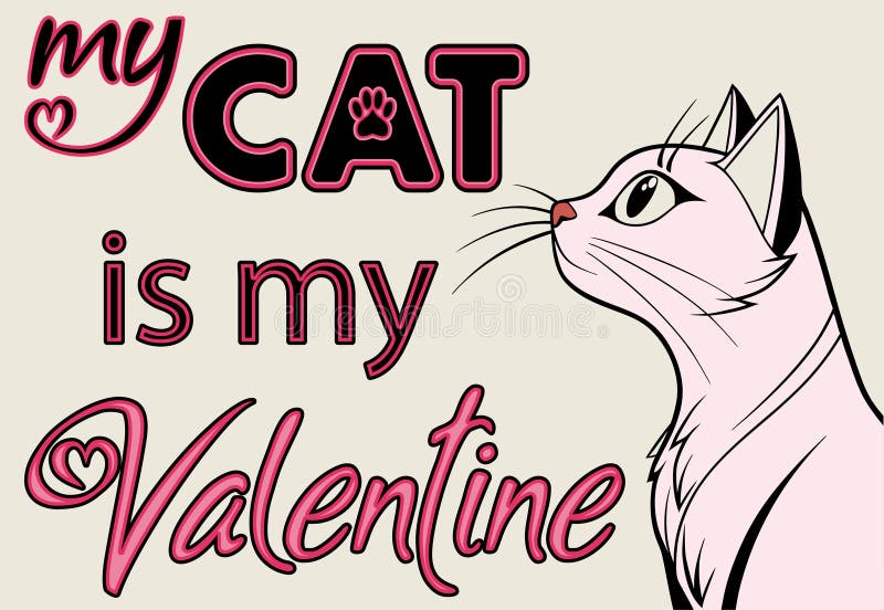 Valentines Day Card, My Cat is My Valentine Stock Vector - Illustration ...