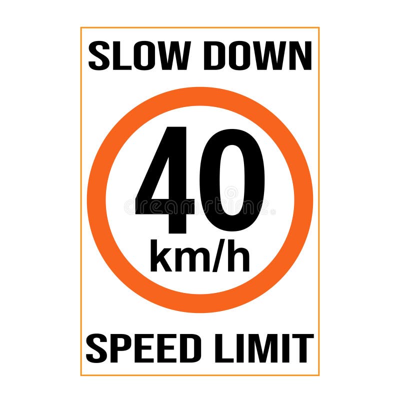 Slow Down Speed Limit 40 Km-h Warning Signage Vector Illustration Stock ...