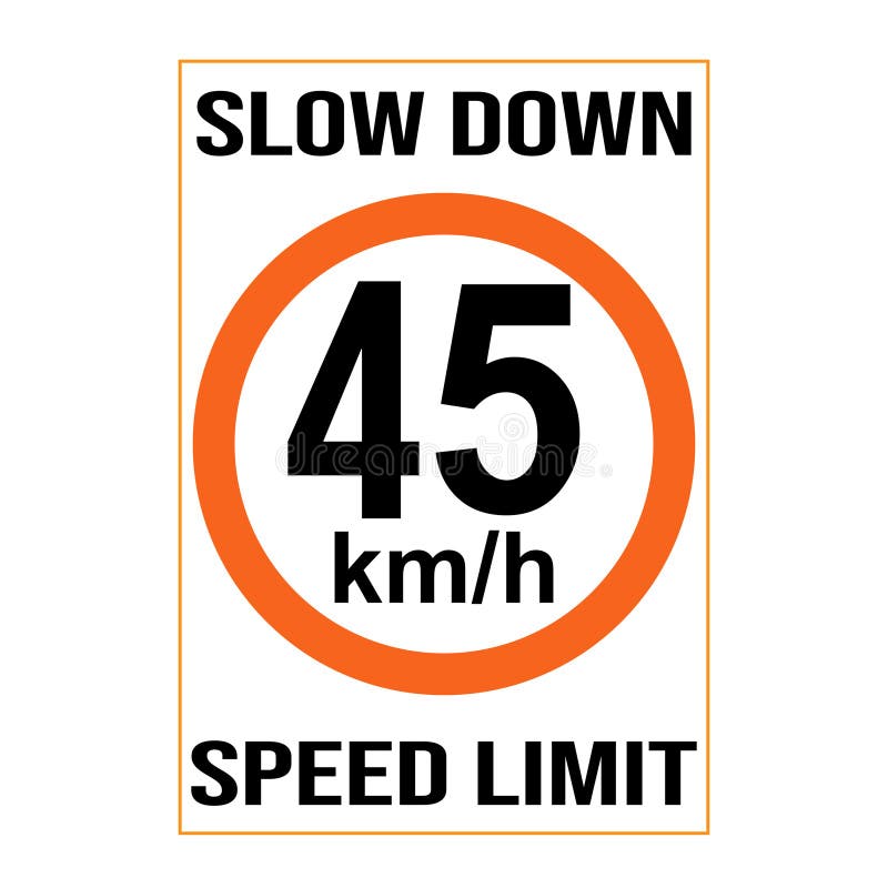 Slow Down Speed Limit 45 Km-h Warning Signage Vector Illustration Stock ...