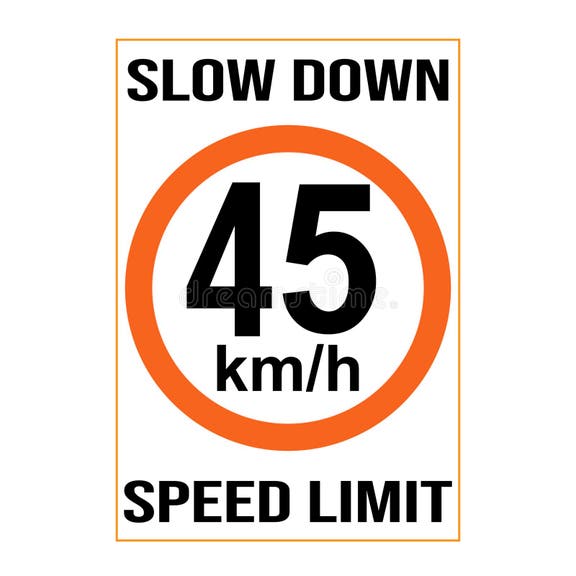 Slow Down Speed Limit 45 Km-h Warning Signage Vector Illustration Stock ...