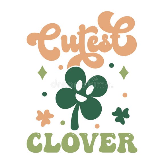 Adorable St. Patrick S Day Cutest Clover Typography Design with Smiling ...