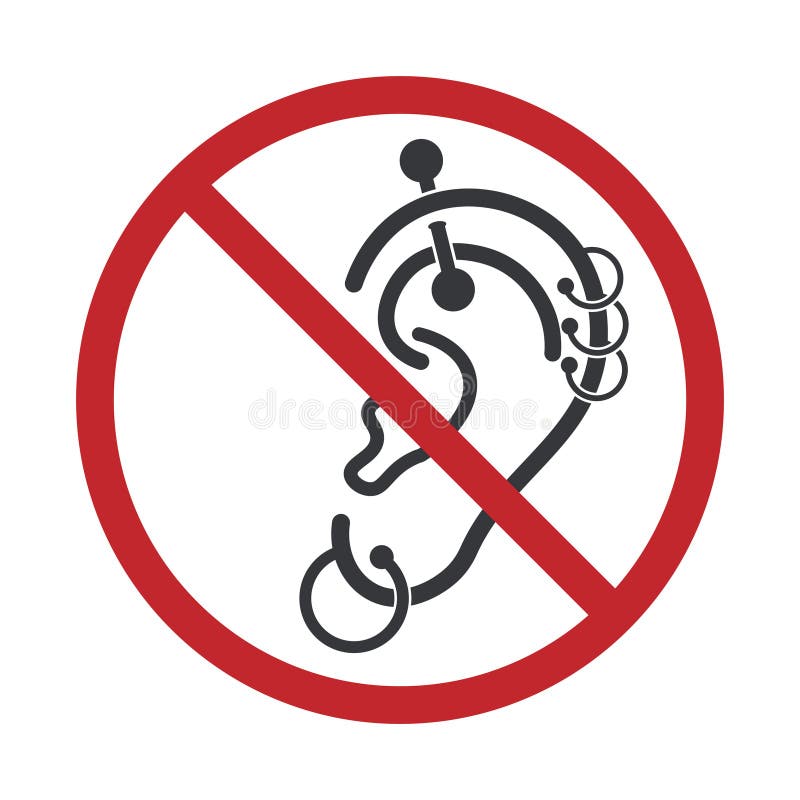 Isolated Prohibition Sign : Do Not Piercing on Ear, Earrings are Not ...