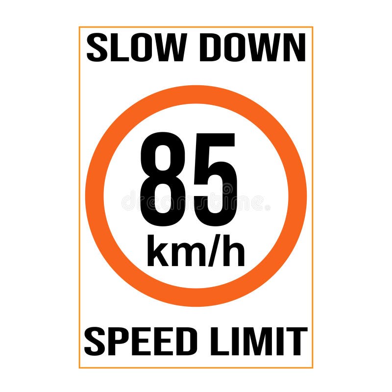 Slow Down Speed Limit 85 Km-h Warning Signage Vector Illustration Stock ...