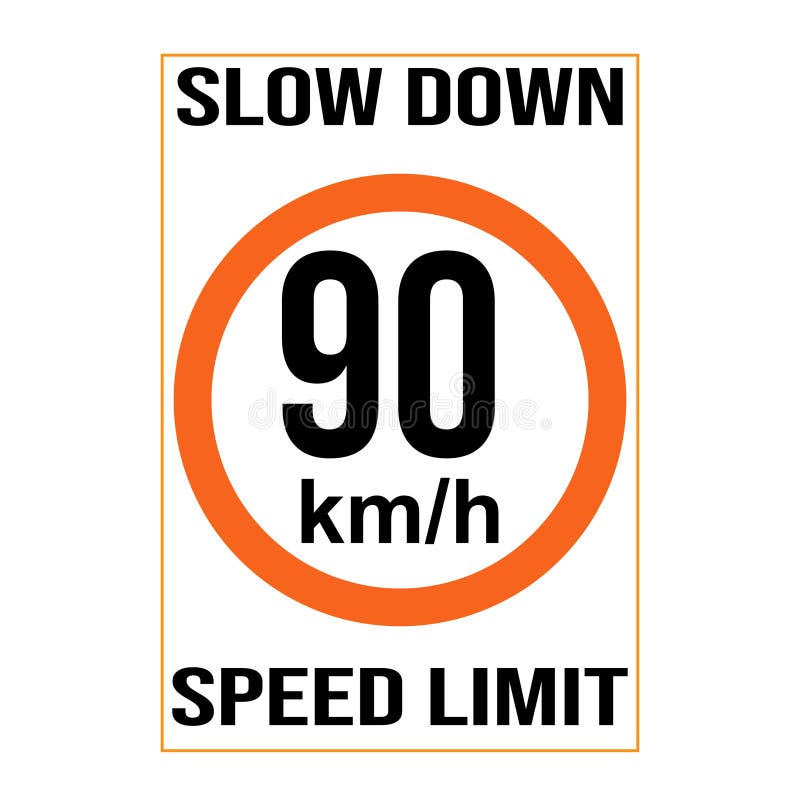 Slow Down Speed Limit 90 Km-h Warning Signage Vector Illustration Stock ...