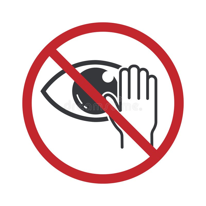 Isolated Prohibition Sign : Do Not Touch Face, Hand Touching Eye for ...