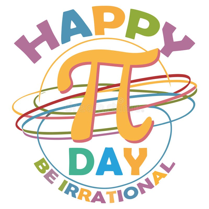 Happy Pi Day Be Irrational stock vector. Illustration of numbers ...