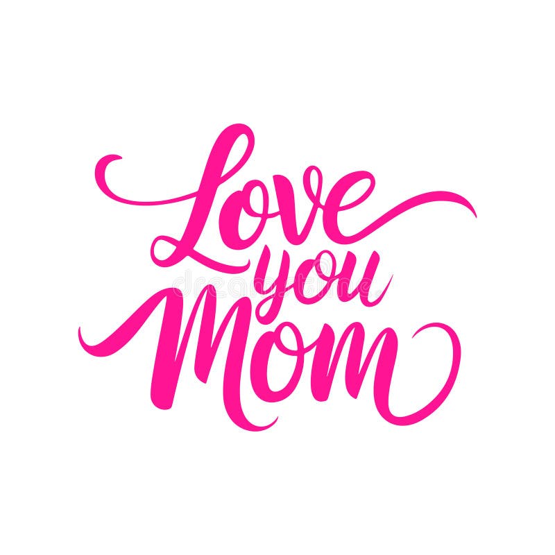 Handwritten Love You Mom Design Stock Vector - Illustration of message ...