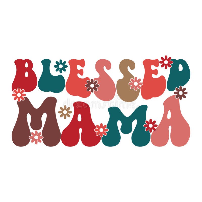 Blessed Mama in Groovy Retro Florals a Vibrant and Playful Typography ...