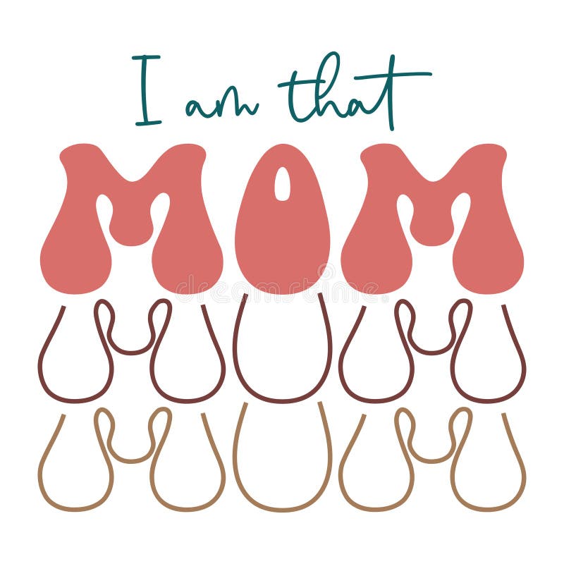 Playful I am that MOM Typography Design with Retro Layered MUM Stock ...