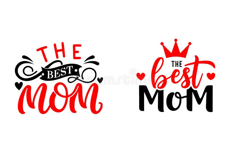 The Best Mom – Stylish Typography Vector for T-Shirt Design. Stock ...