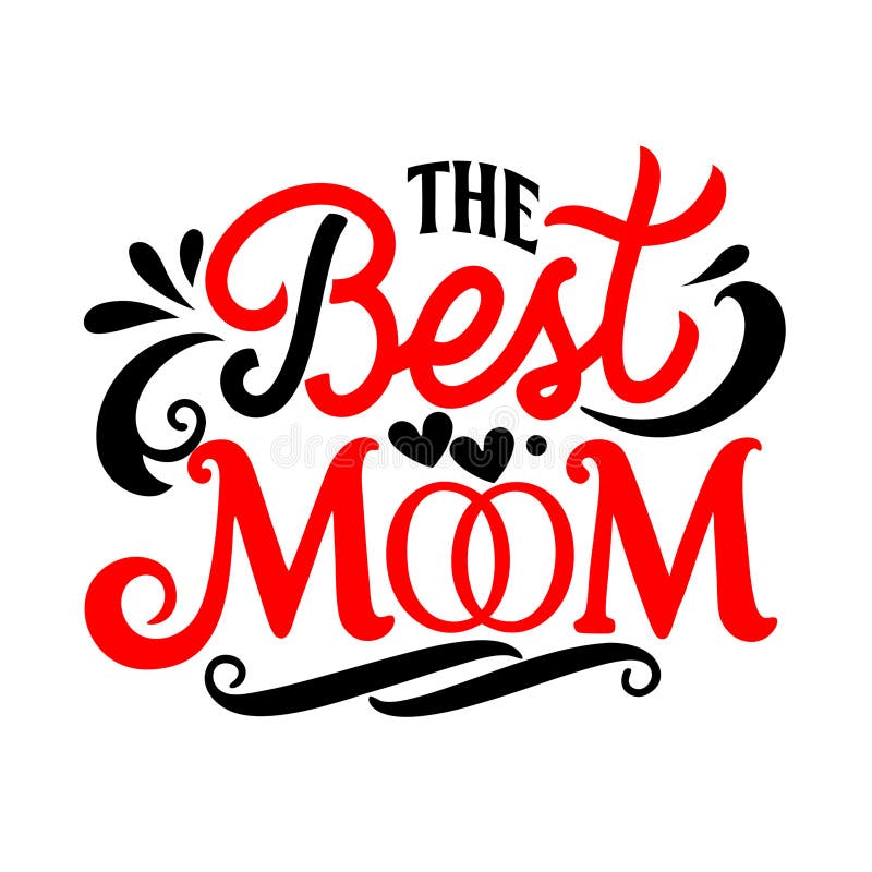 The Best Mom – Stylish Typography Vector for T-Shirt Design. Stock ...