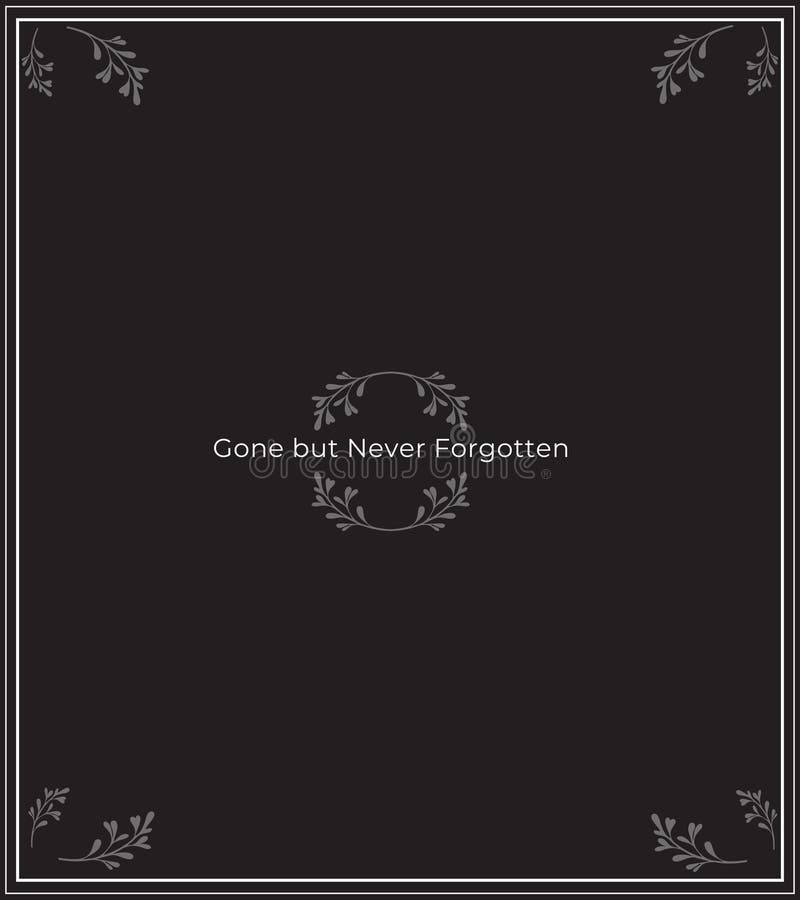 Gone but Never Forgotten: Memorial Invitation Illustration with Text ...