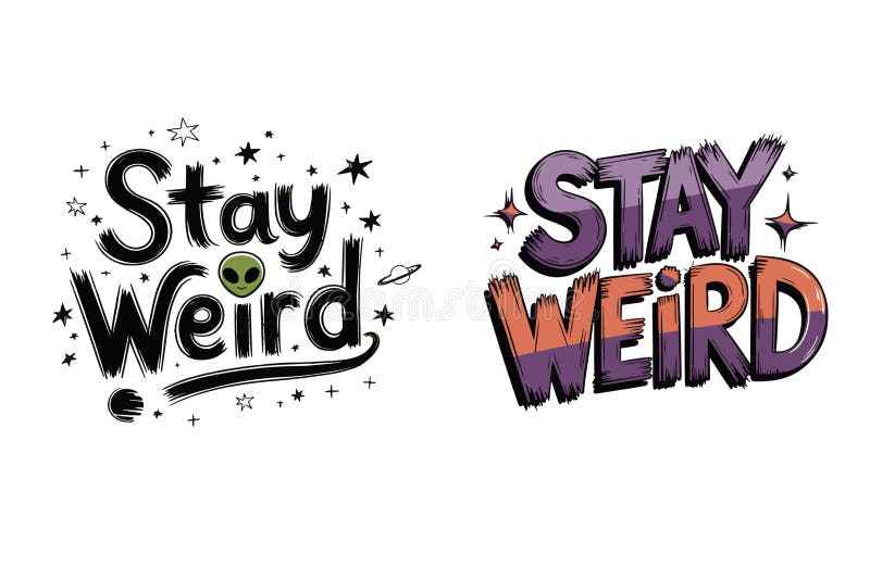 Stay weird quote stock vector. Illustration of joke - 368273564