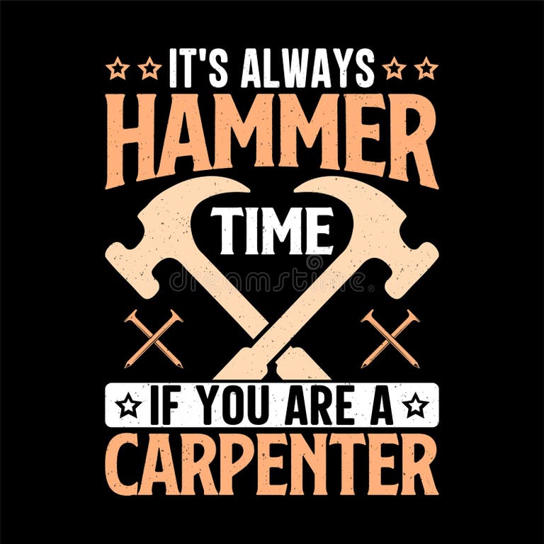 It S always Hammer Time...t-shirt Design Template. Stock Vector ...