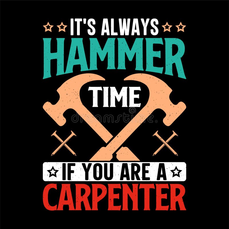 It S always Hammer Time...t-shirt Design Template. Stock Vector ...