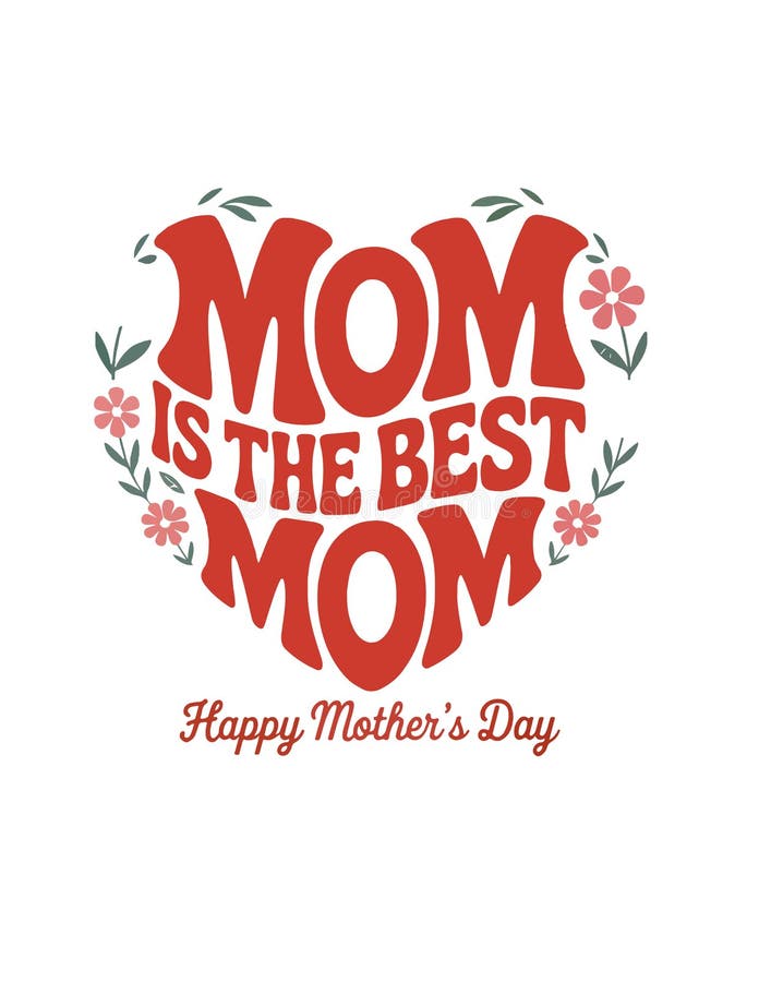Mom is the Best Mom Tayphography and Calliograohy Design Stock ...