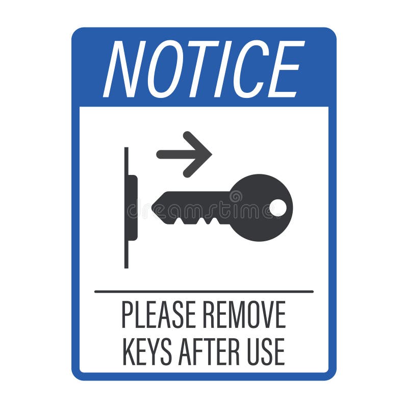 Notice Blue Sign Reminding Users To Remove the Key after Use Stock ...