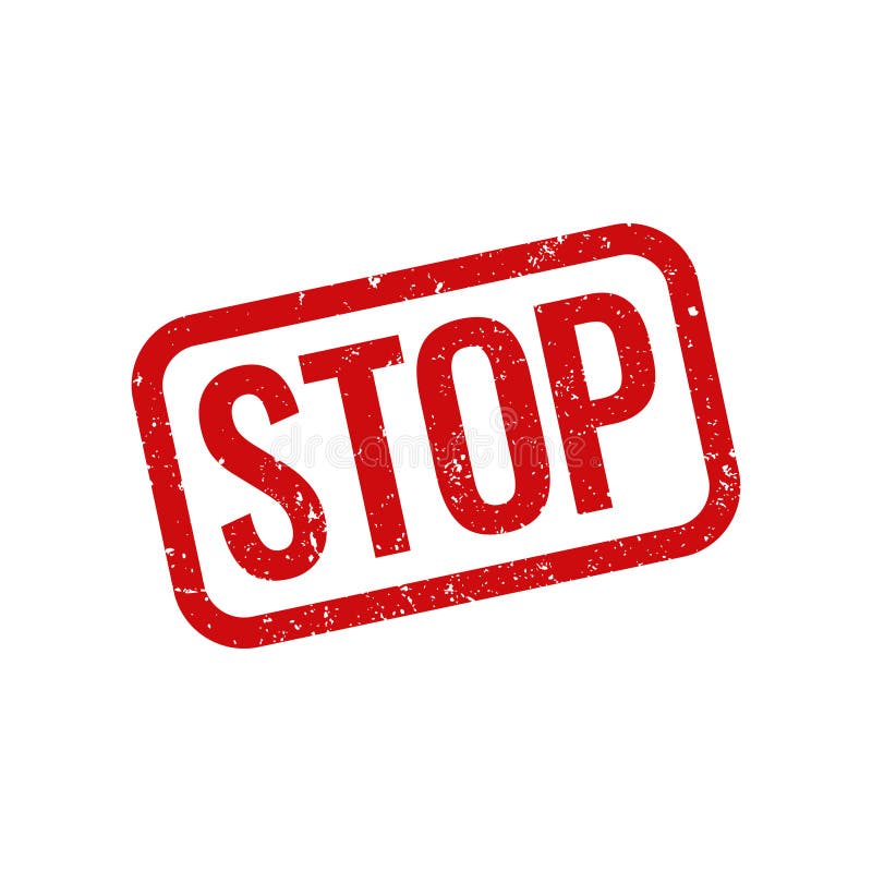 Stop Sign Vector. Stop Rubber Stamp Stock Vector - Illustration of ...
