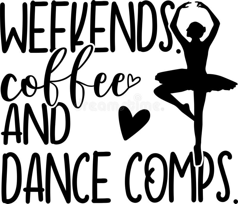 Weekends Coffee and Dance Comps, Ballerina, Ballet Dancer Stock Vector ...