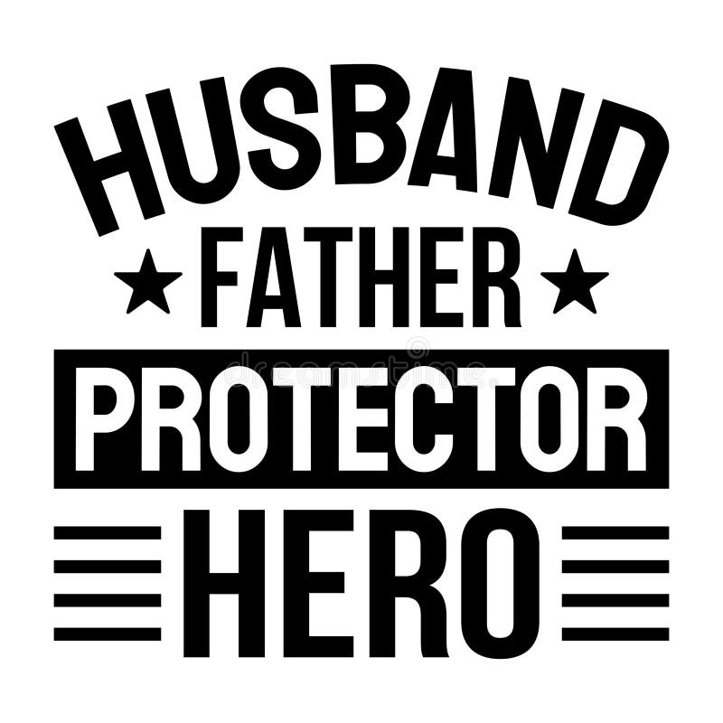 Black and White Husband, Father, Protector, Hero Illustration Stacked ...