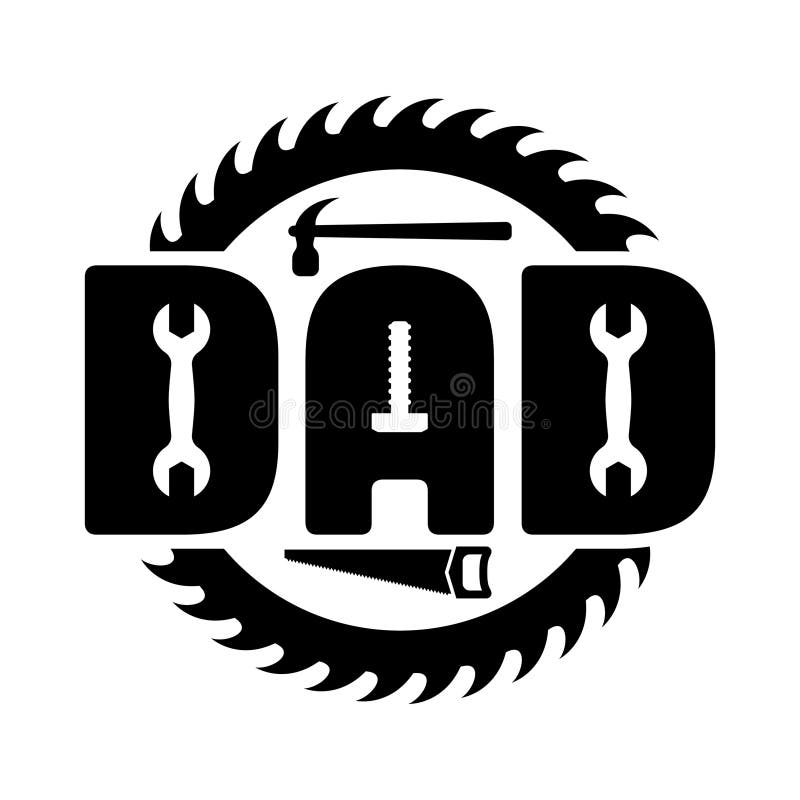 Dad Made of Tools Wrenches, Screws, Hammer, and Saw Logo Illustration ...