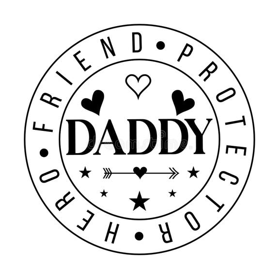 Daddy: Friend, Protector, Hero Circle Vector Illustration Design Stock ...