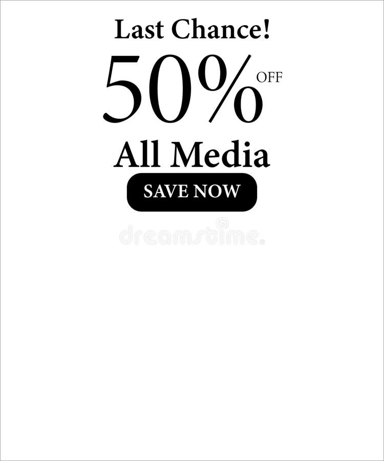Last Chance 50 Off All Media, Advertising Poster for Social Media ...