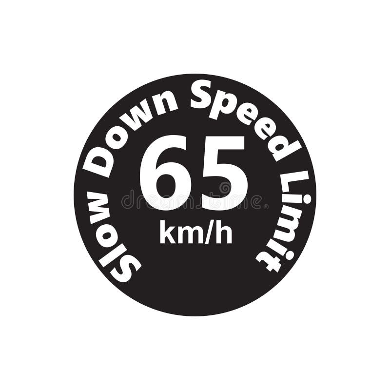 Slow Down Speed Limit 65 Km-h Warning Signage Vector Illustration Work ...
