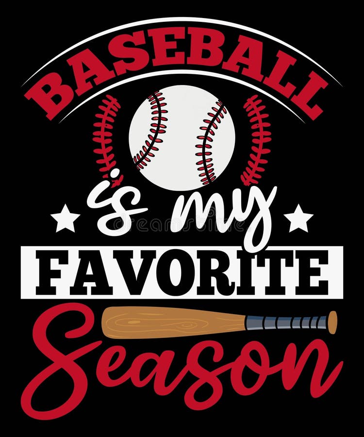 Baseball is My Favorite Season Graphic Design. Stock Vector ...