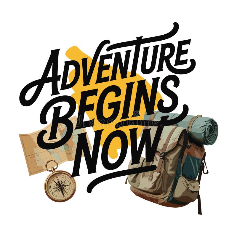 Adventure Begins Now Inspirational Travel Quote T Shirt Design Stock ...