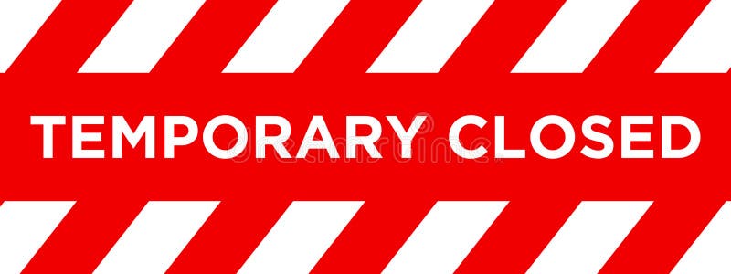 Temporarily Closed Sign. Red and White Temporary Closed Warning Safety ...