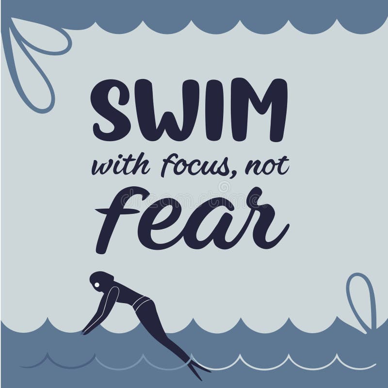 Swim with Focus, Not Fear Typography Design Stock Illustration ...