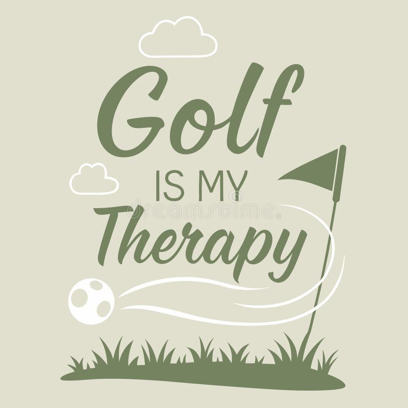Golf is My Therapy Typography Design Stock Illustration - Illustration ...
