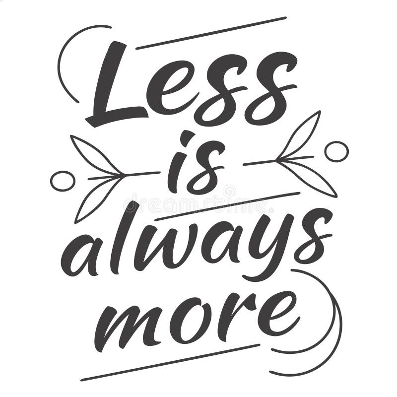 Less is always More Typography Design Stock Illustration - Illustration ...
