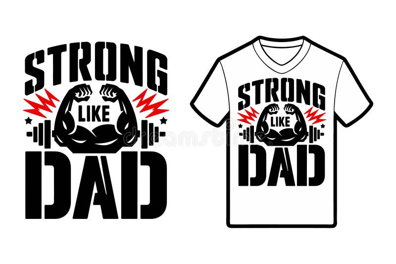 Strong Like Dad Graphic Design for T Shirt Father S Day Gift Idea Stock ...