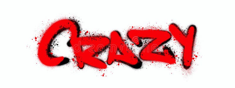 Crazy Hand Drawn Text in Graffiti Style Stock Vector - Illustration of ...