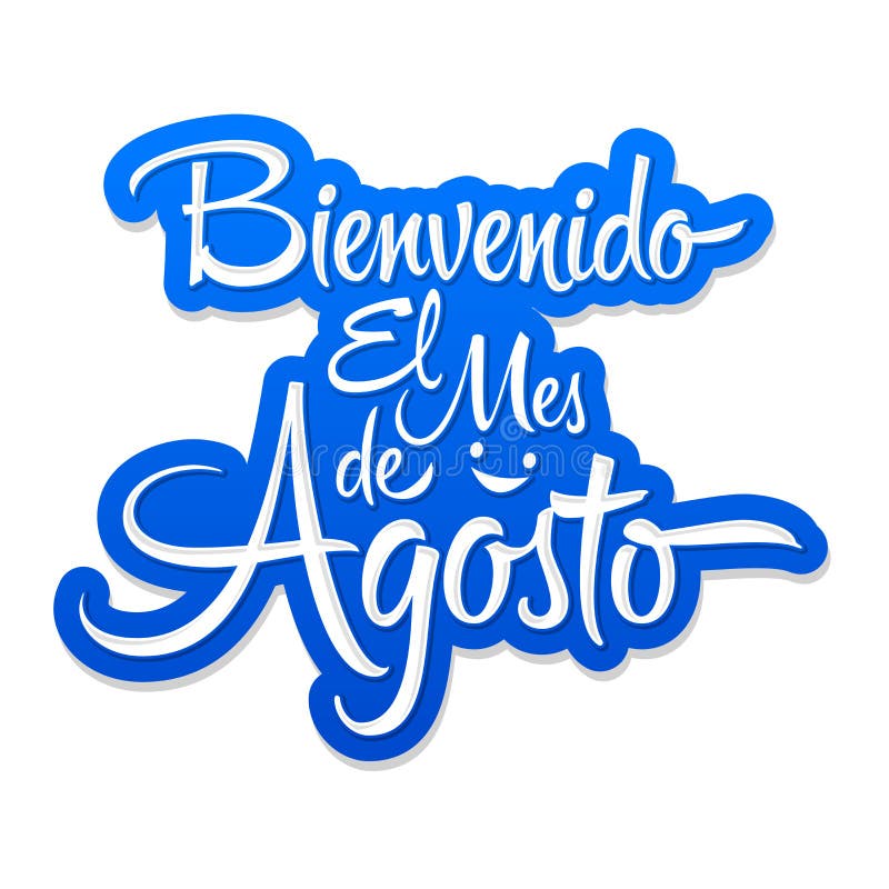 Bienvenido El Mes De Agosto, Welcome August Spanish Text, Vector ...