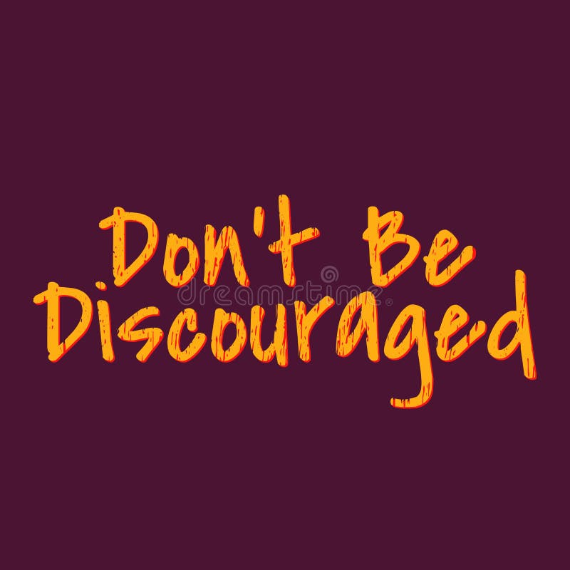 Printable Wall Art - Don T Be Discouraged Quote Stock Vector ...