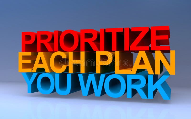 Prioritize Each Plan You Work on Blue Stock Illustration - Illustration ...