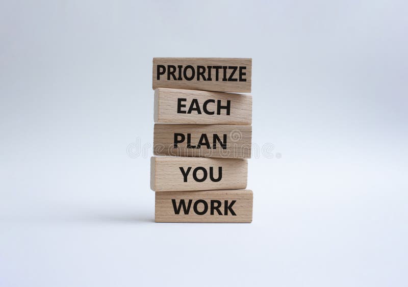 Priority, Plan and Work Symbol. Wooden Blocks with Words Prioritize ...