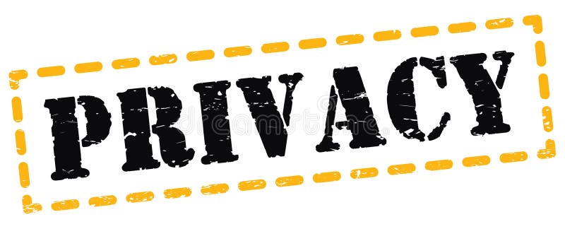 PRIVACY Text Written on Yellow-black Stamp Sign Stock Illustration ...