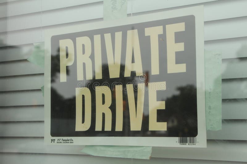 Private Drive Caption Text Writing Sign Taped To Window with Closed ...