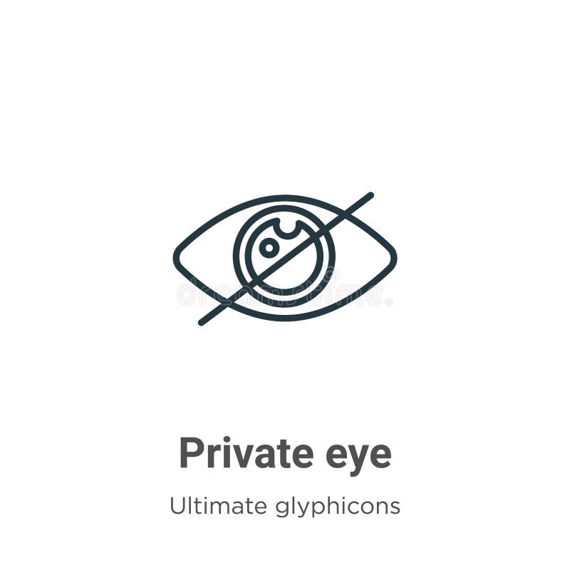 Private Eye Outline Vector Icon. Thin Line Black Private Eye Icon, Flat ...