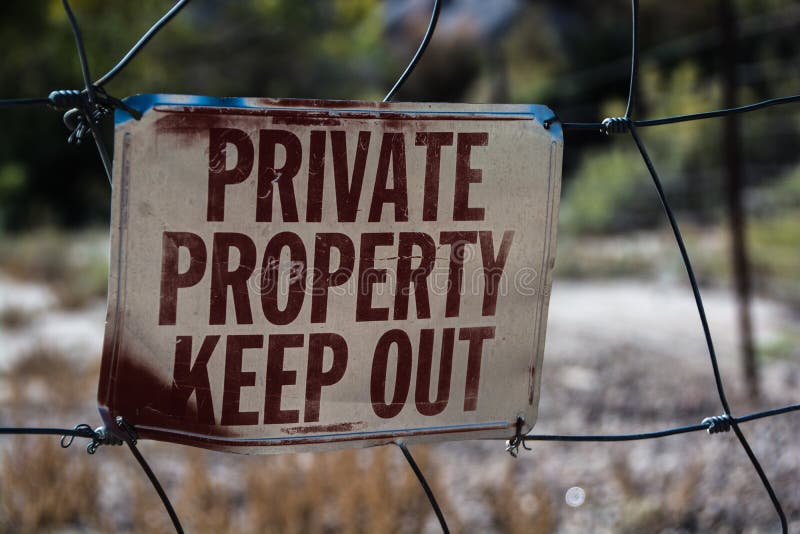 Private Property, Keep Out stock photo. Image of trespassing - 59199560