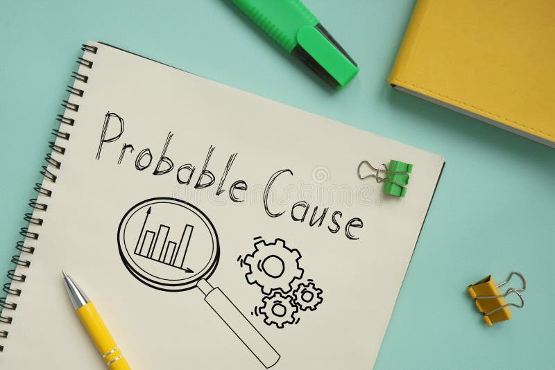 Probable Cause is Shown Using the Text Stock Image - Image of corporate ...