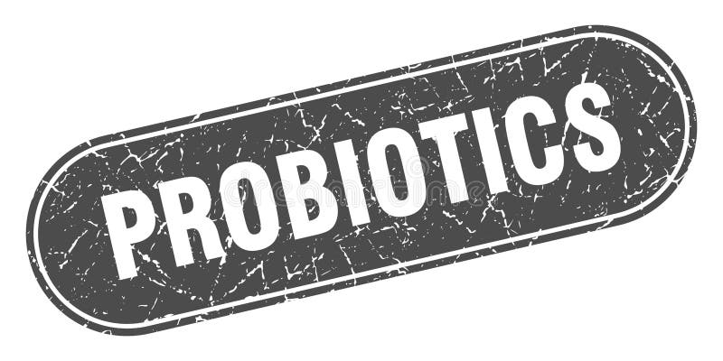 Probiotics Sign. Probiotics Grunge Stamp Stock Vector - Illustration of ...