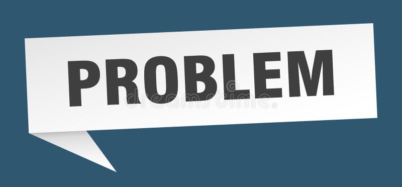 Problem Banner. Problem Speech Bubble Stock Vector - Illustration of ...