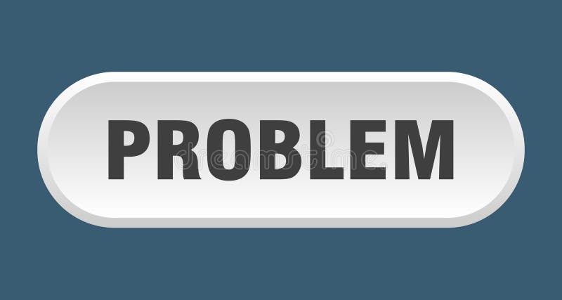 Problem button stock vector. Illustration of assistance - 156114688