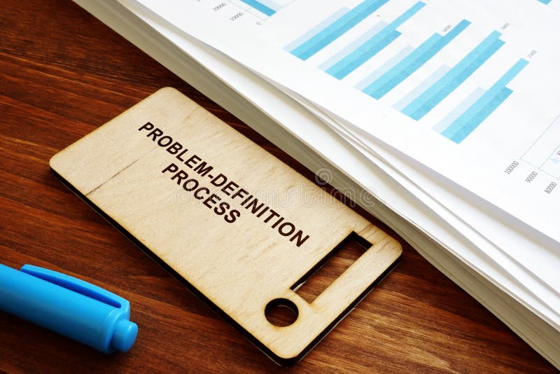 The Problem Definition Process and Documents. Stock Photo - Image of ...
