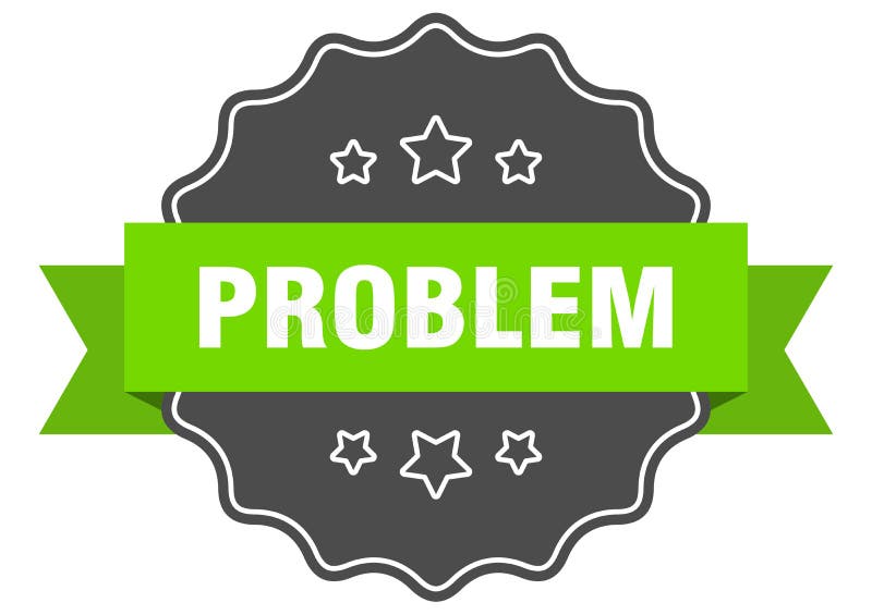 Problem Label. Problem Isolated Seal. Sticker. Sign Stock Vector ...